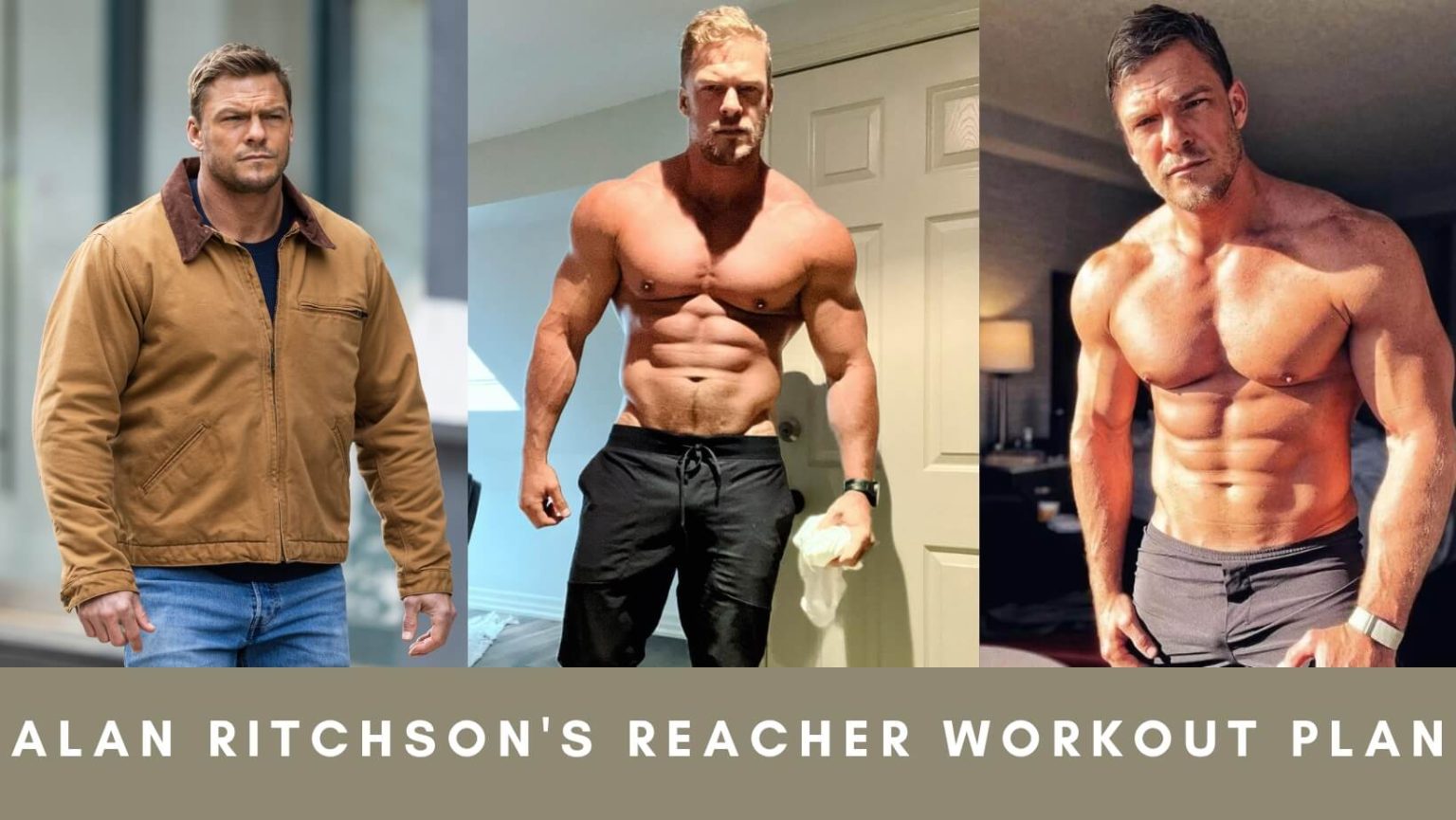 Get Jacked Like Jack Reacher - Alan Ritchson's Beastly Transformation